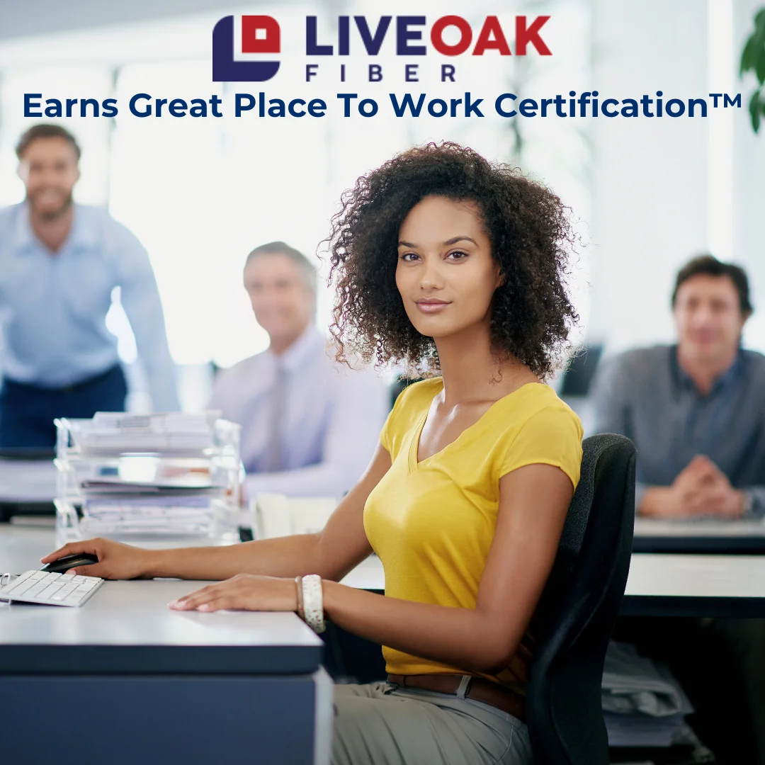 LiveOak Fiber Earns Great Place To Work Certification™ - LiveOak Fiber